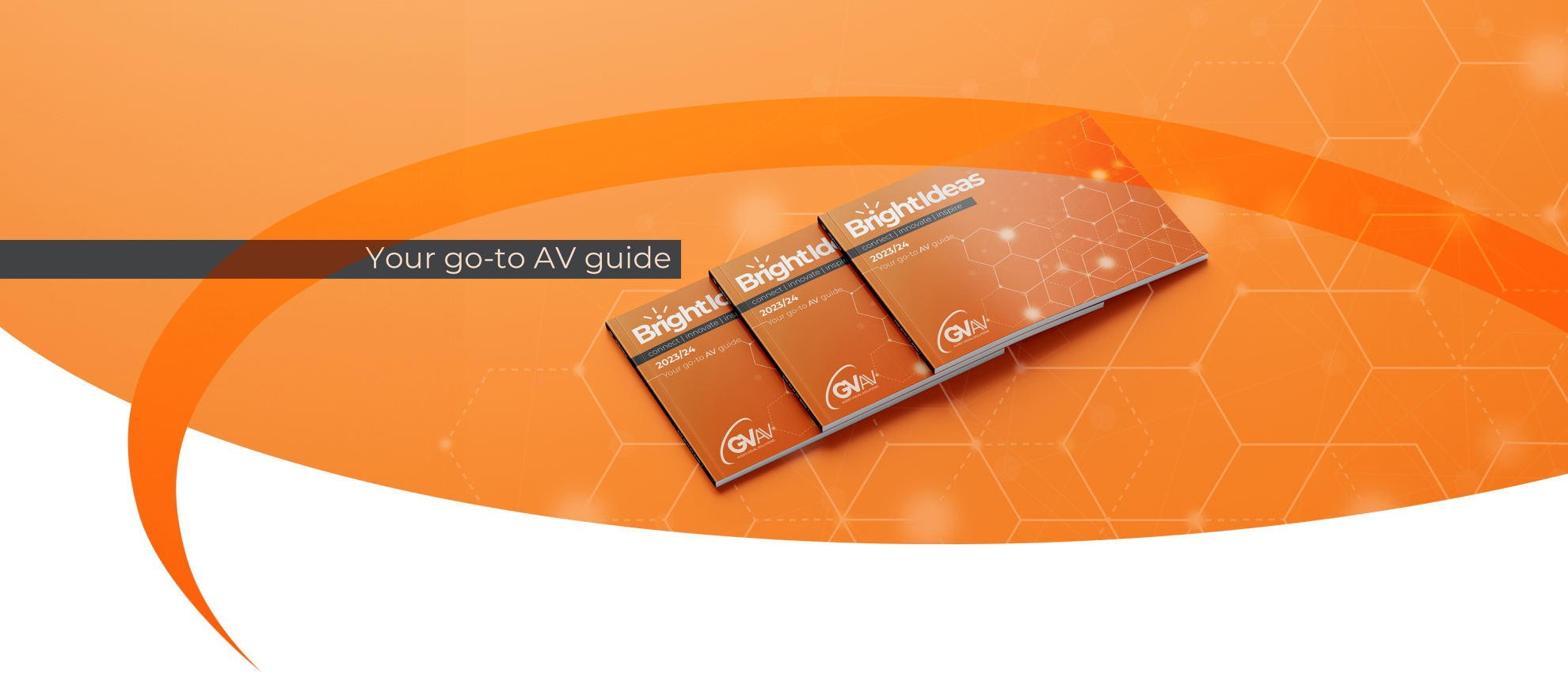 Bright Ideas - Your go-to AV Guide: Out now! - GVAV